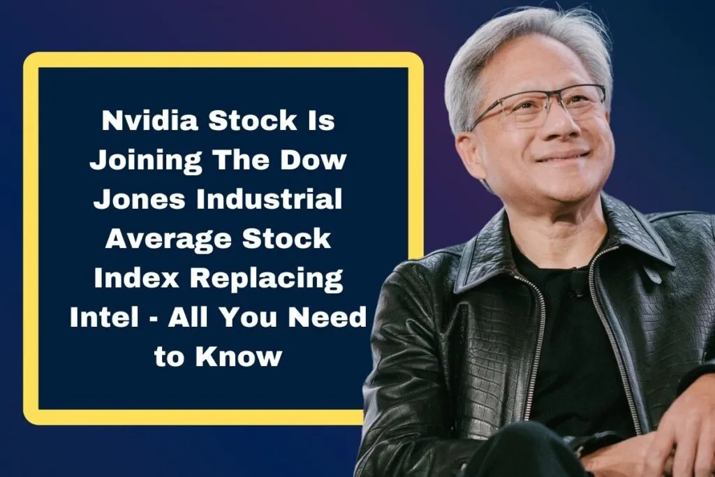 Nvidia is Joining the Dow Jones Industrial Average