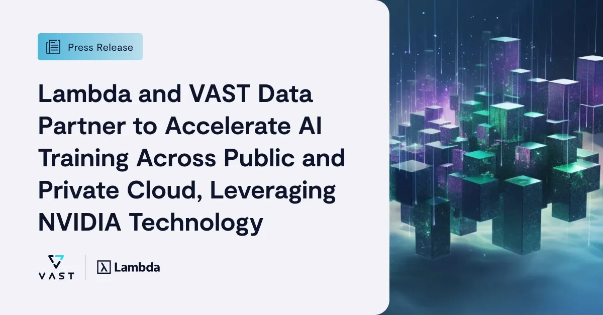 VAST Data Scores Second GPU Cloud Client with Lambda Labs
